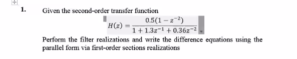 Solved 1. Given the second-order transfer function 0.5(1 – | Chegg.com