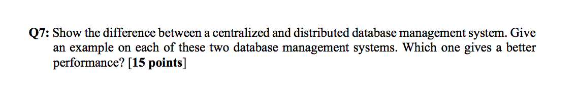 Solved Q7: Show the difference between a centralized and | Chegg.com