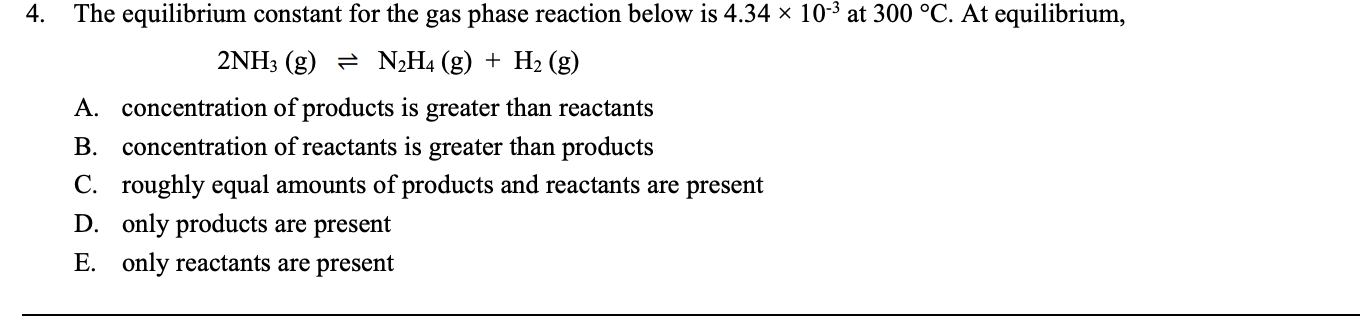 Solved 2NH3( g)⇌N2H4( g)+H2( g) A. concentration of products | Chegg.com