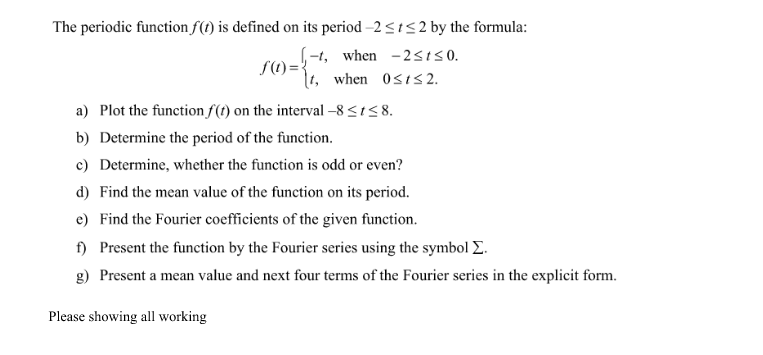 Solved The periodic function f(t) is defined on its period | Chegg.com