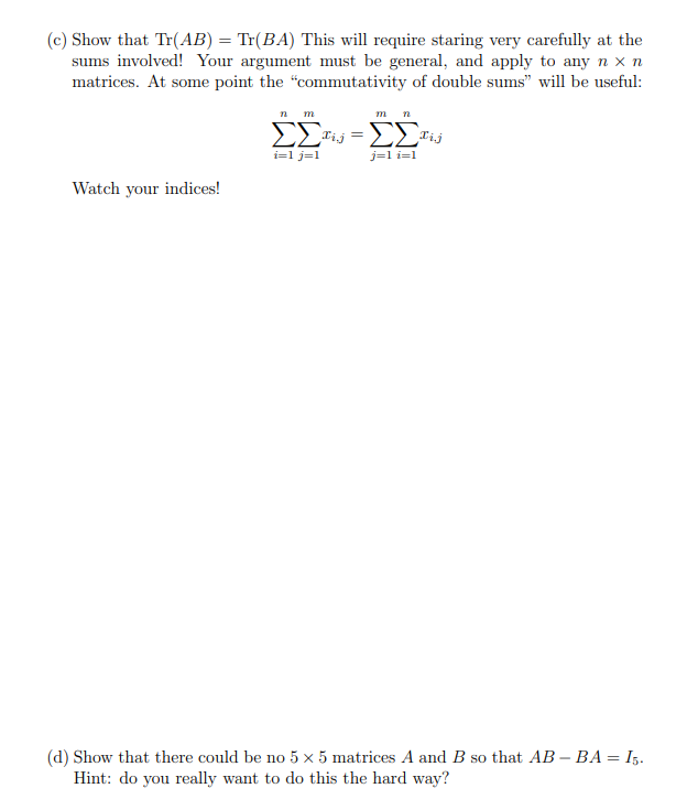 Solved 10. The trace Tr(A) of a square (nxn) matrix A is the | Chegg.com