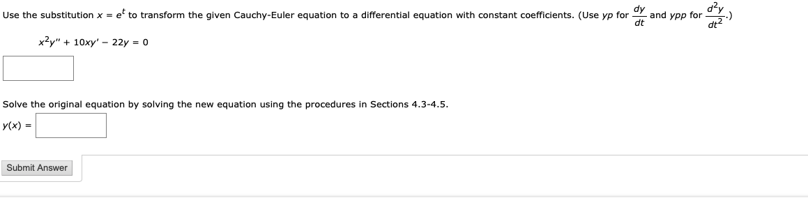 Solved Use the substitution x = e' to transform the given | Chegg.com