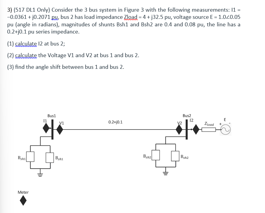 Solved 3) (517 DL1 Only) Consider the 3 bus system in Figure | Chegg.com
