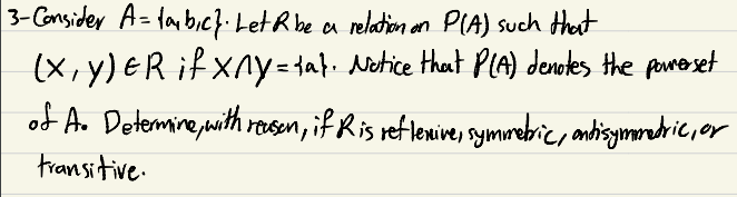 Solved 3-Consider A={a,b,c}. Let R be a relation on P(A) | Chegg.com