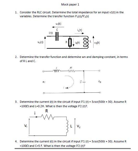 [Solved]: Mock paper 1 1. Consider the RLC circuit. Determ