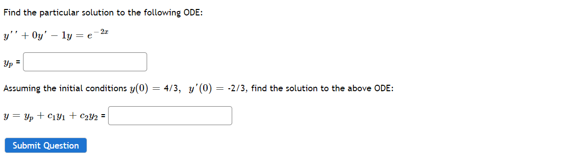 Solved Find the particular solution to the following ODE: | Chegg.com