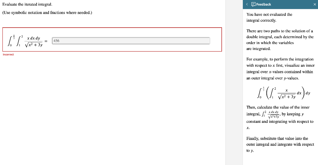 Solved Evaluate the iterated integral. (Use symbolic | Chegg.com