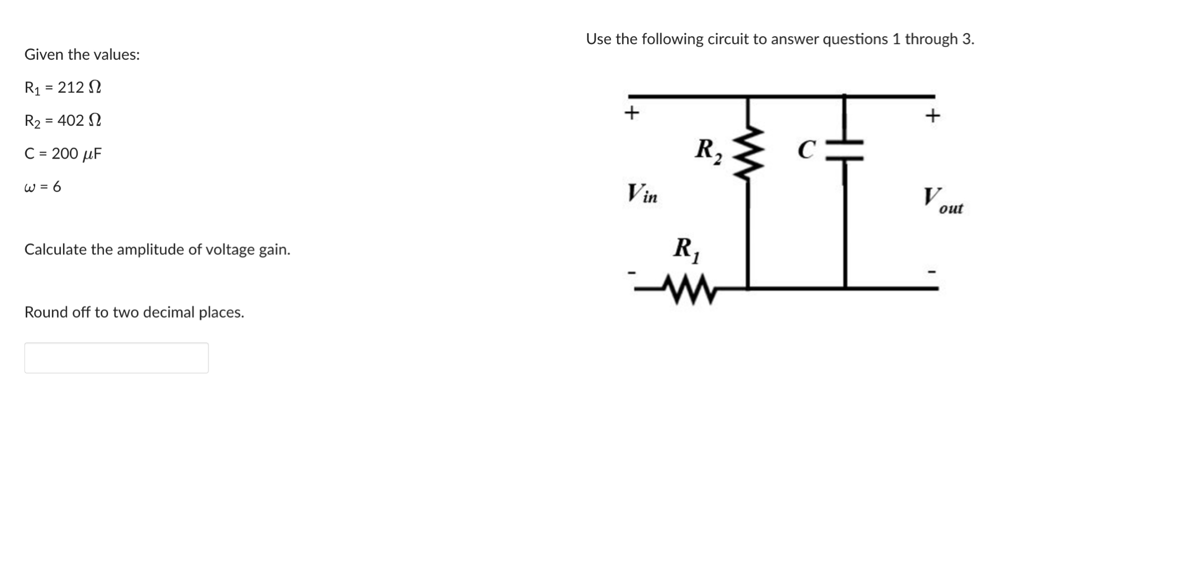 Solved Given the values: Use the following circuit to answer | Chegg.com
