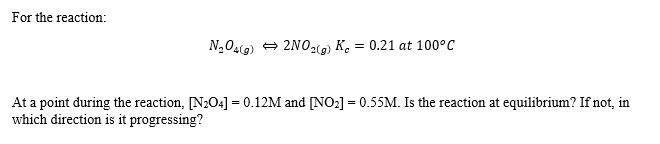 Solved For the reaction: N2O4(g)⇔2NO2(g)Kc=0.21 at 100∘C At | Chegg.com