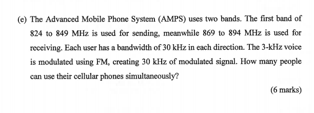 Solved (e) The Advanced Mobile Phone System (AMPS) uses two | Chegg.com