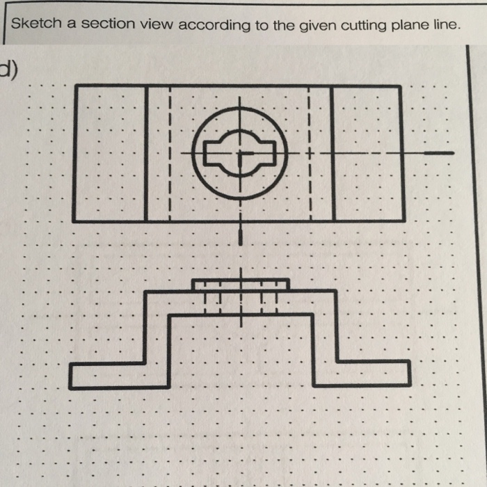Solved Sketch a section view according to the given cutting | Chegg.com