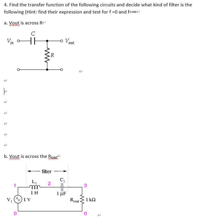 Solved 4. Find the transfer function of the following | Chegg.com