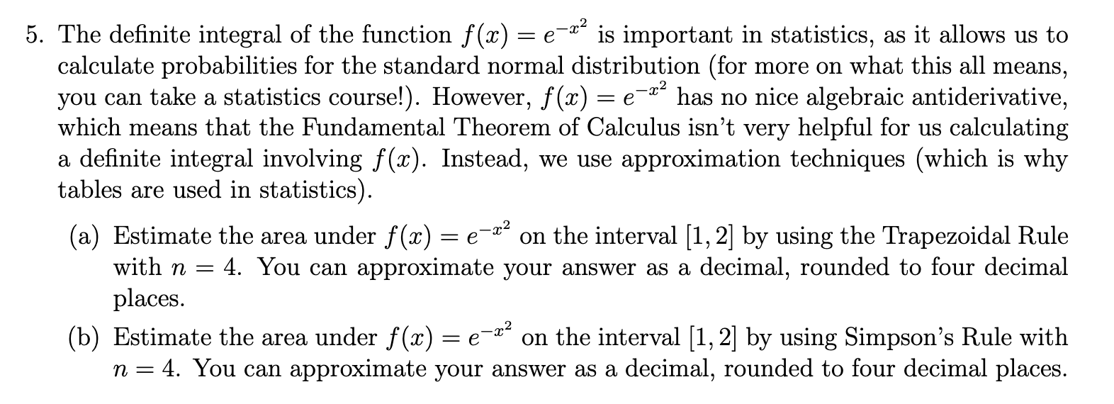 Solved The definite integral of the function f(x)=e-x2 ﻿is | Chegg.com