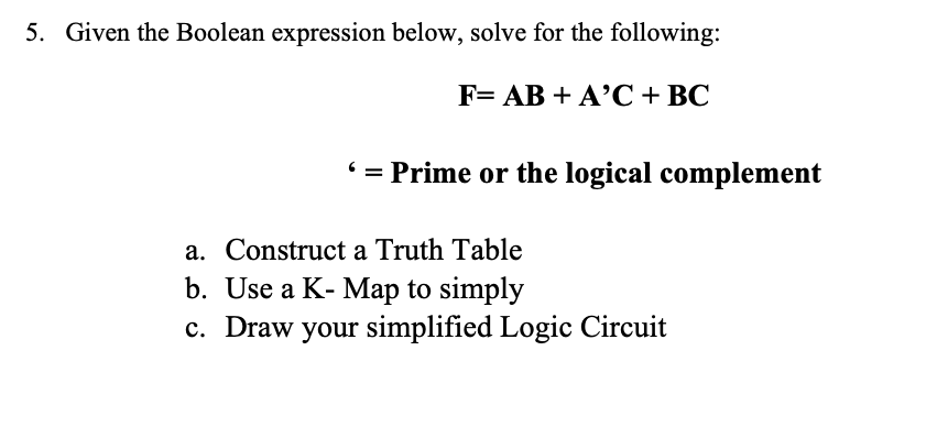 Solved 5. Given the Boolean expression below, solve for the | Chegg.com