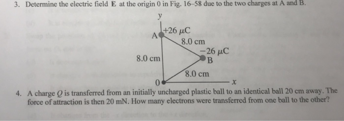 Solved 3. Determine the electric field E at the origin 0 in | Chegg.com