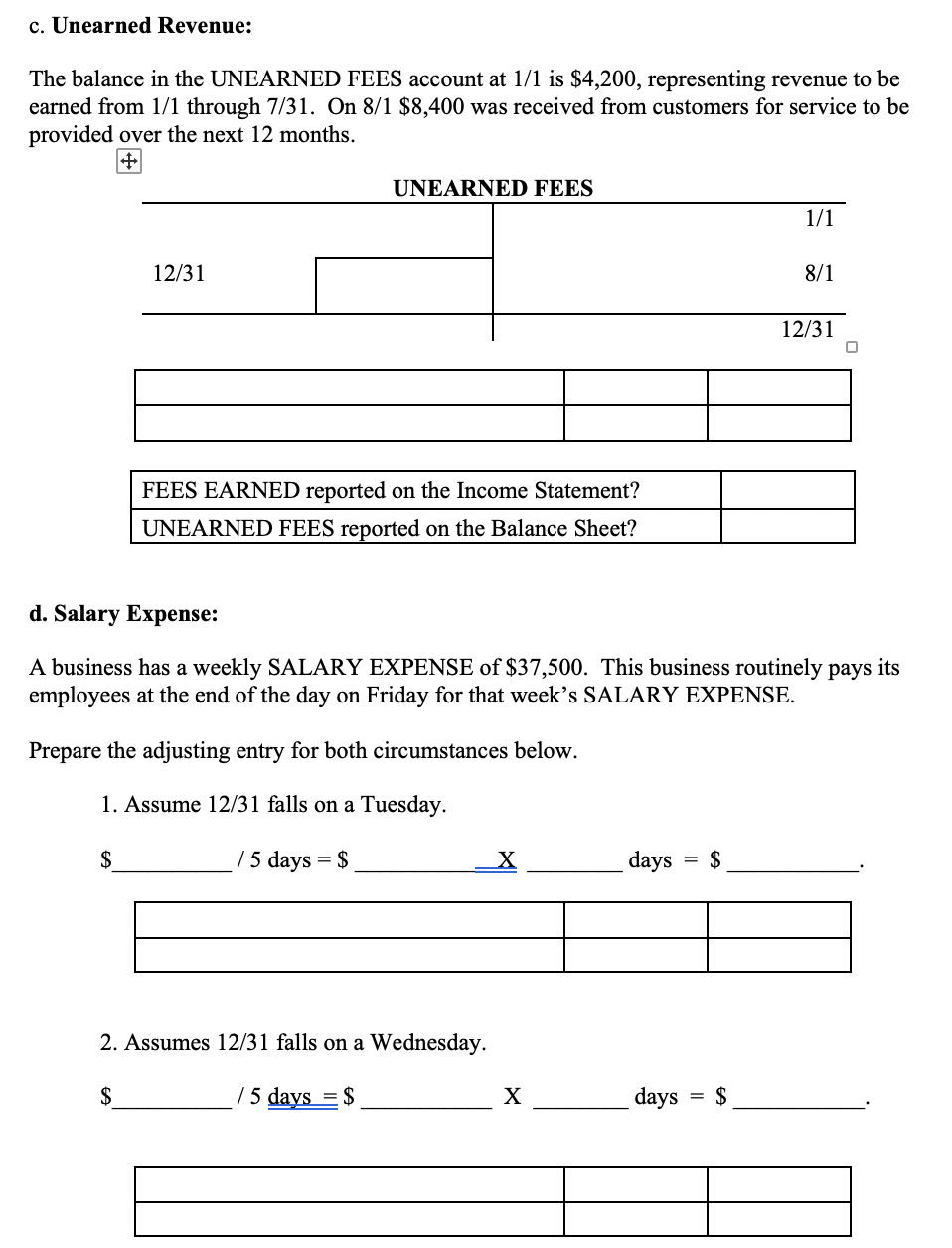 Solved c. Unearned Revenue: The balance in the UNEARNED FEES | Chegg.com