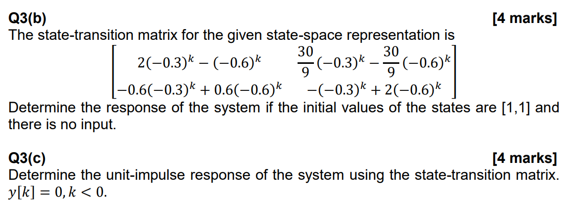 Solved Q3(b) [4 marks] The state-transition matrix for the | Chegg.com