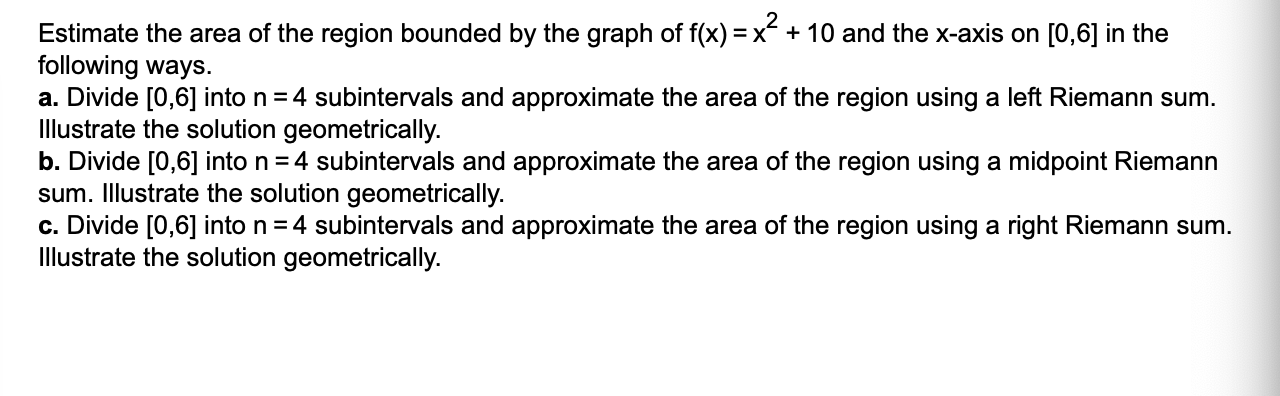 Solved Estimate the area of the region bounded by the graph | Chegg.com