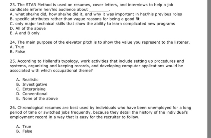 Solved 23. The STAR Method is used on resumes, cover | Chegg.com