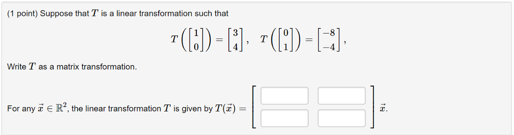 Solved 1 Point Suppose That T Is A Linear Transformation