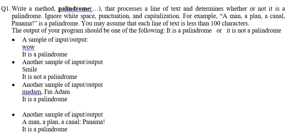 Solved QI·Write a method. palindrome( ), that processes a | Chegg.com