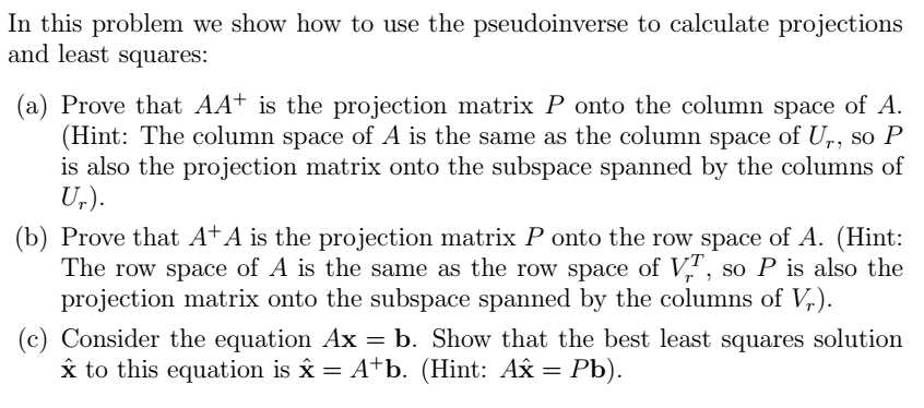 In this problem we show how to use the pseudoinverse | Chegg.com