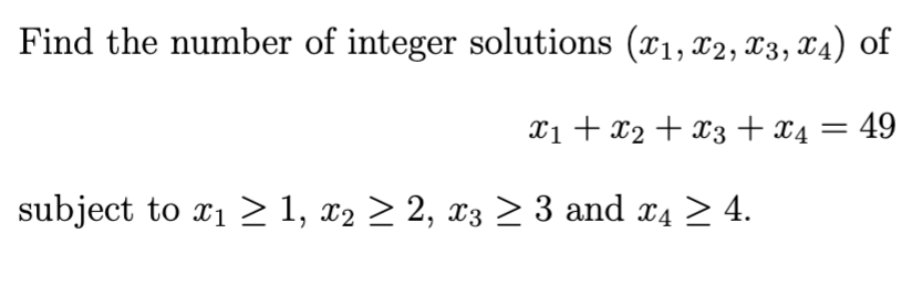 Solved Find the number of integer solutions (x1,x2,x3,x4) of | Chegg.com