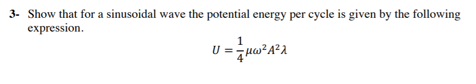 Solved 3- Show that for a sinusoidal wave the potential | Chegg.com