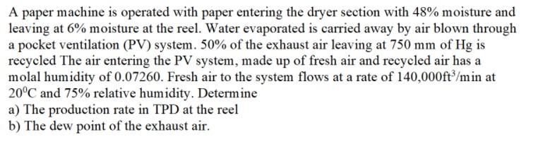 Solved A paper machine is operated with paper entering the | Chegg.com