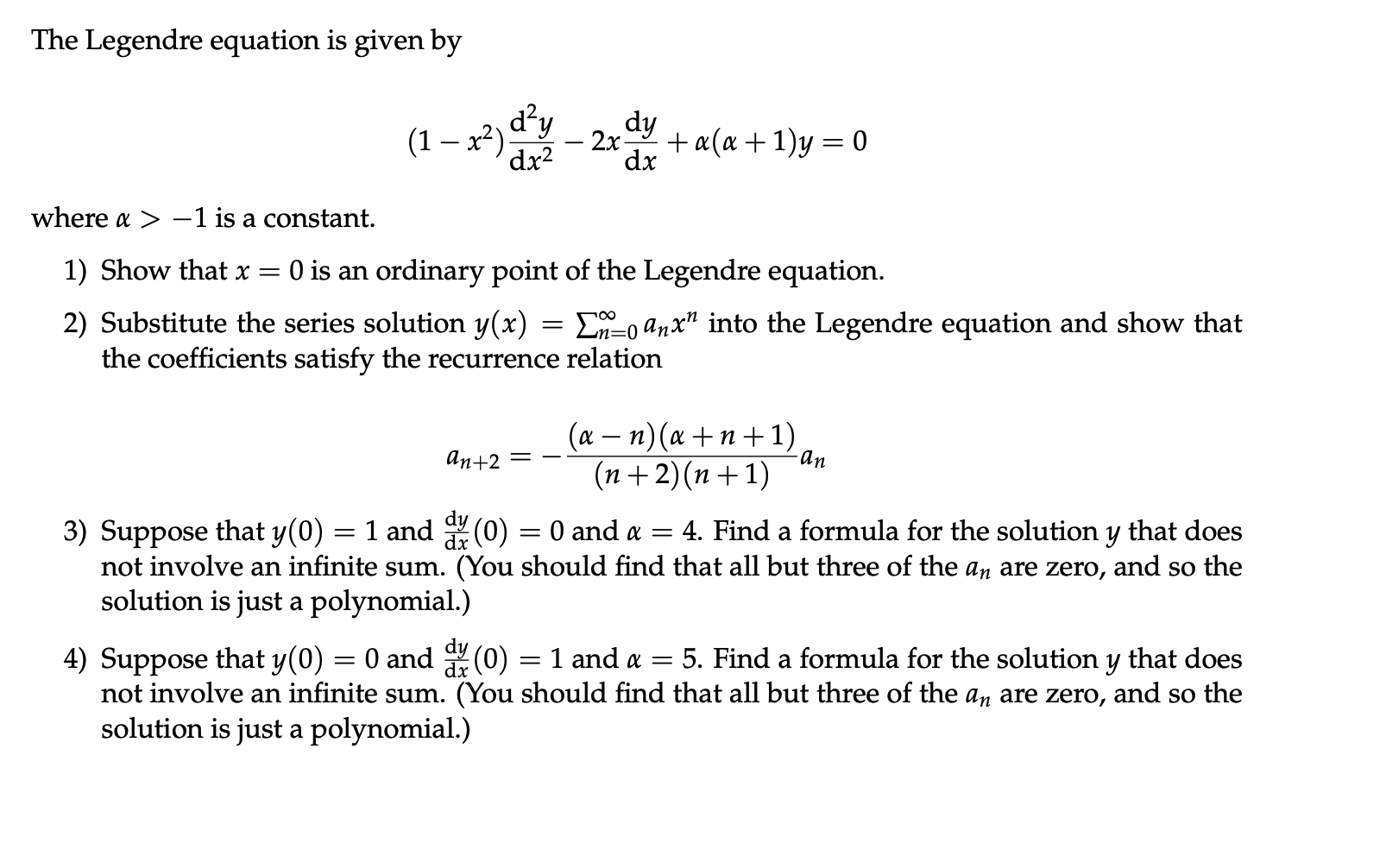 Solved The Legendre equation is given by dy (1 − x²) d²y + | Chegg.com