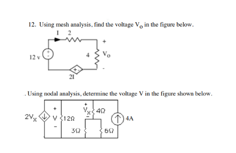 Solved 12. Using mesh analysis, find the voltage in the | Chegg.com