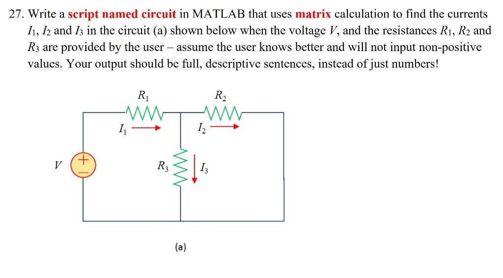 Solved Write a script named circuit in MATLAB that uses | Chegg.com