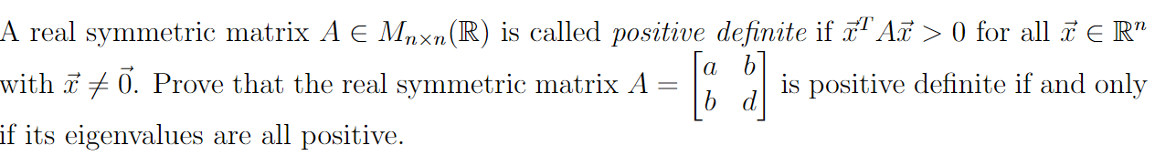 Solved A real symmetric matrix A∈Mn×n(R) is called positive | Chegg.com
