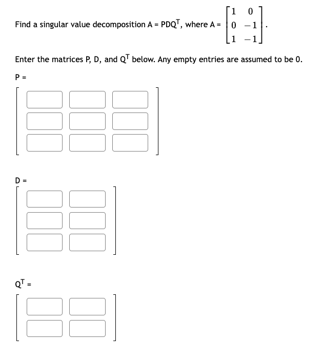 Solved Find a singular value decomposition A=PQ⊤, where | Chegg.com