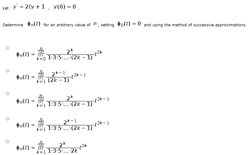 Solved y(0) 0 Let y 2ty + 1 Determine n{T for an arbitrary | Chegg.com Solved y(0) 0 Let y 2ty + 1 Determine n{T for an arbitrary | Chegg.com