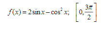 Solved f(x)=2sinx−cos2x;[0,23π] | Chegg.com