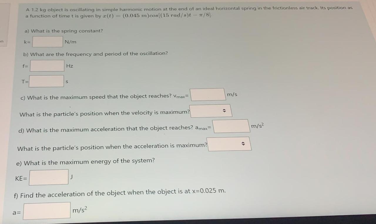 Solved A 12 kg object is oscillating in simple harmonic | Chegg.com