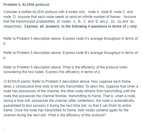 Solved Problem 5. ALOHA protocol Consider a slotted ALOHA | Chegg.com