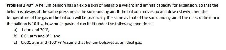 Solved Problem 2.40* A helium balloon has a flexible skin of | Chegg.com