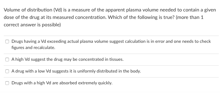 Solved Volume of distribution (Vd) is a measure of the | Chegg.com