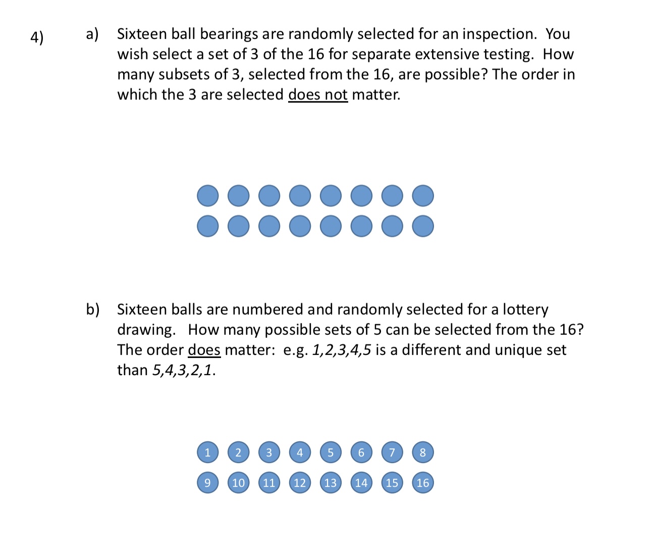 Solved 4) ﻿a) ﻿Sixteen ball bearings are randomly selected | Chegg.com
