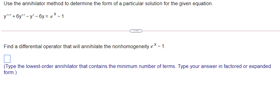 Solved Use the annihilator method to determine the form of a | Chegg.com