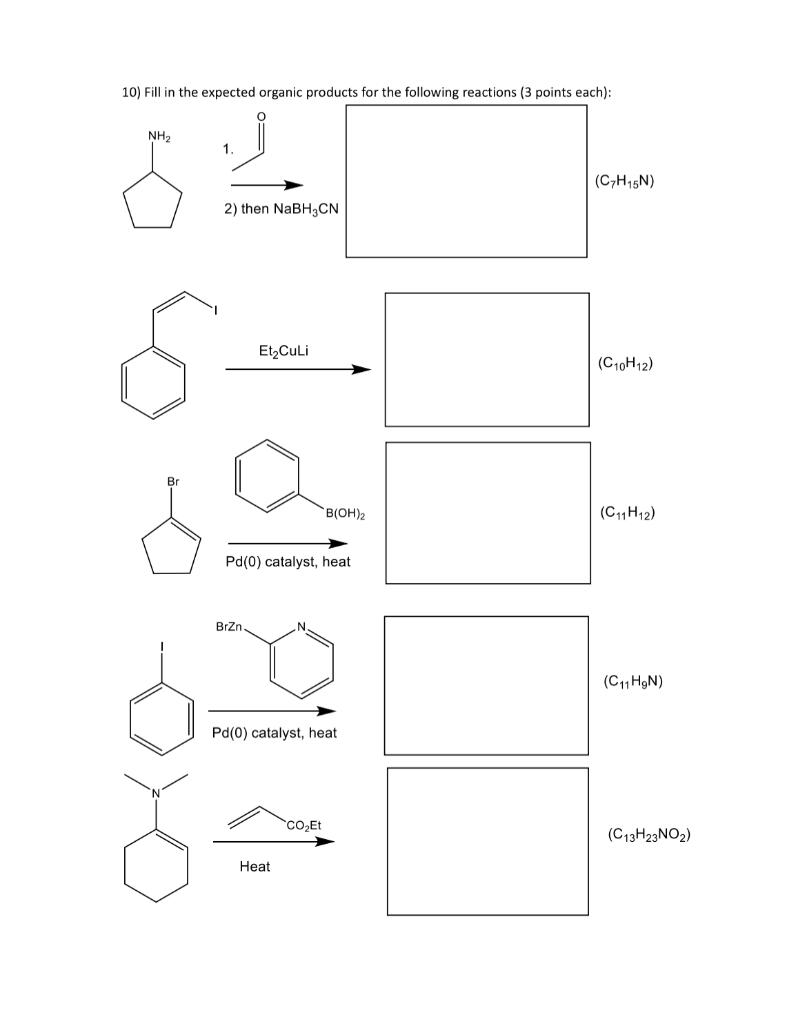 Solved 10) Fill in the expected organic products for the | Chegg.com