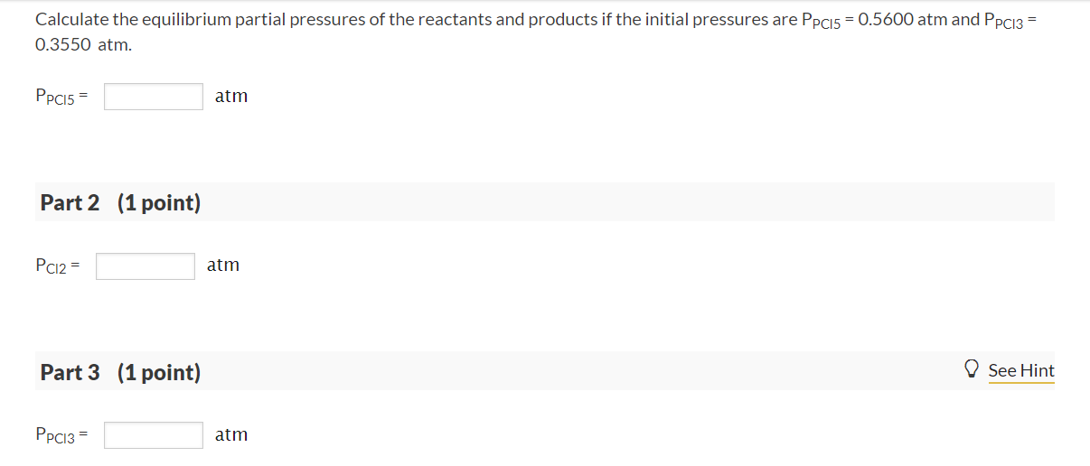 Solved Calculate the equilibrium partial pressures of the | Chegg.com