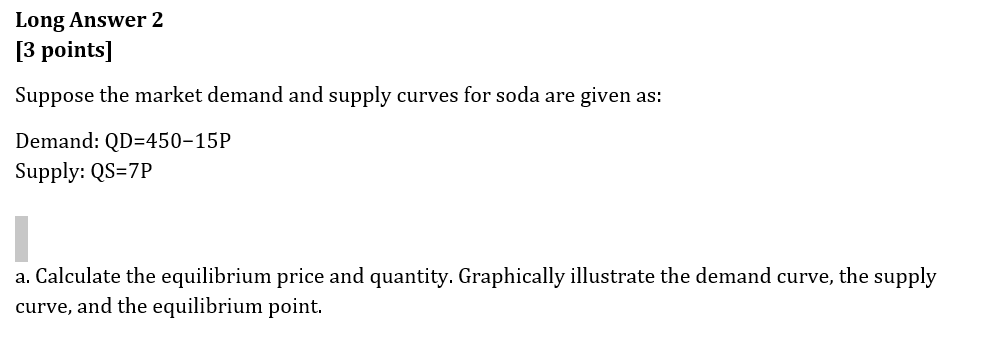 Solved Long Answer 2 [3 points] Suppose the market demand | Chegg.com
