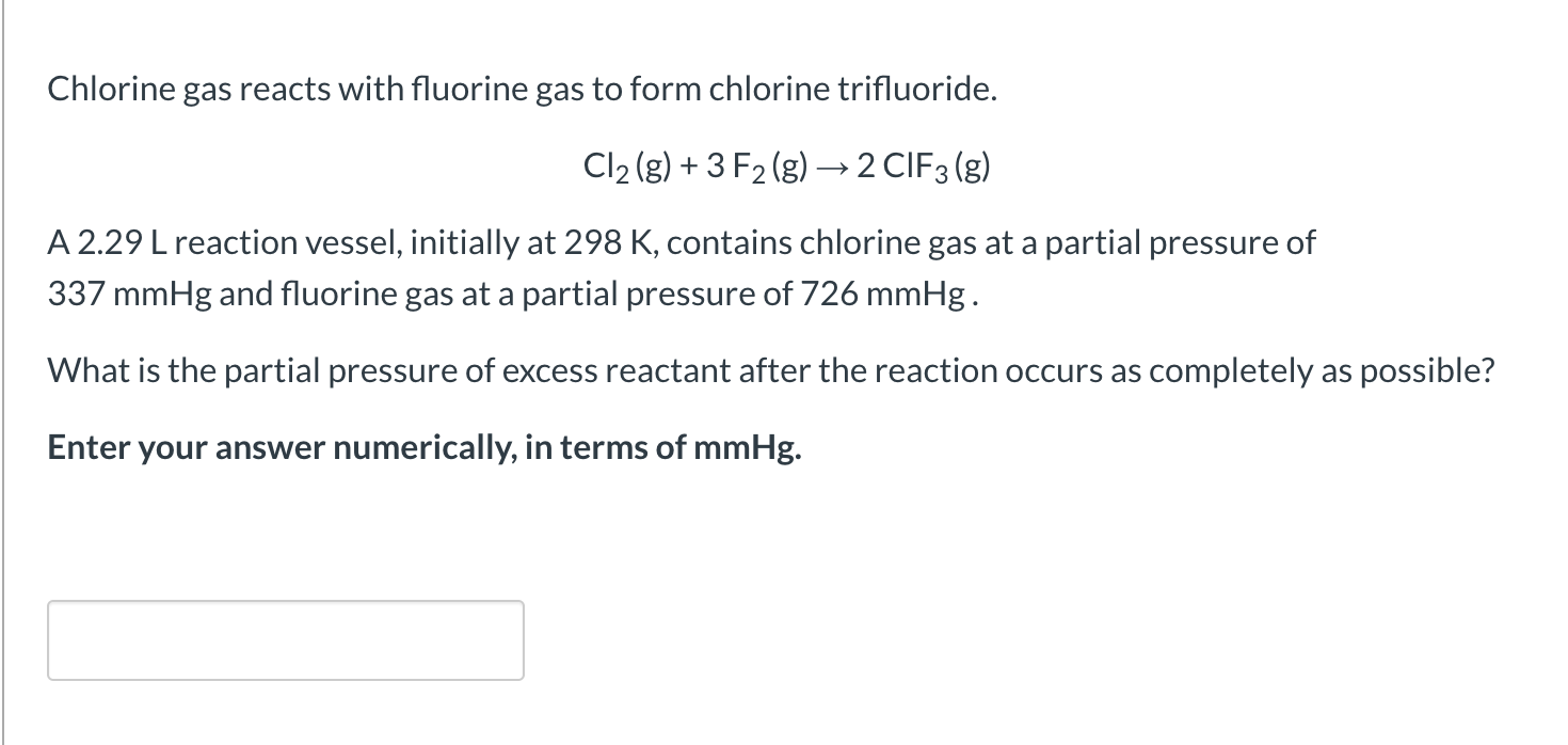 Solved Chlorine gas reacts with fluorine gas to form | Chegg.com