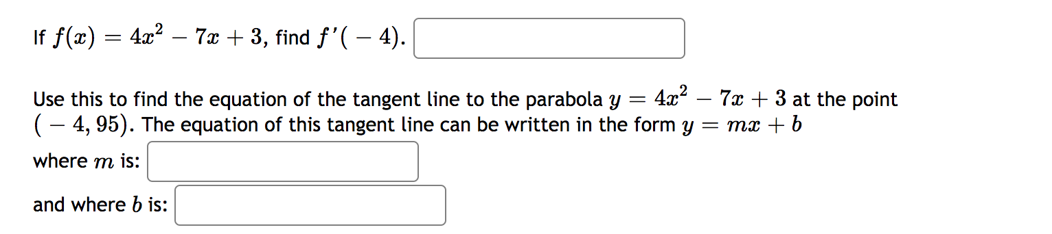 Solved If f(x) = 4x2 – 7x + 3, find f'( – 4). = Use this to | Chegg.com