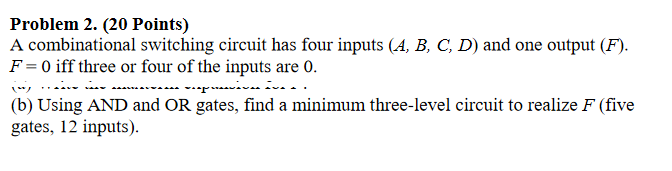 Solved Problem 2. (20 Points) A combinational switching | Chegg.com