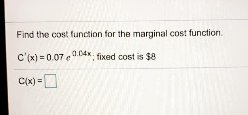 Solved Find the cost function for the marginal cost | Chegg.com
