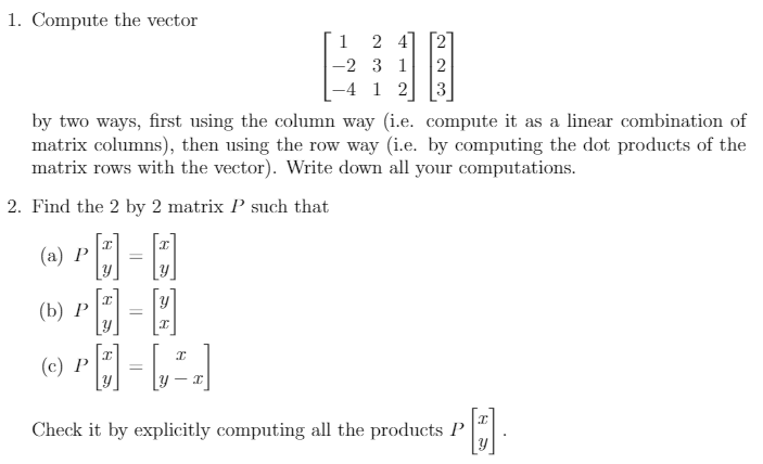 Solved 1. Compute the vector 1 2 4 2 -2 3 1 2 -4 1 2 3 by | Chegg.com